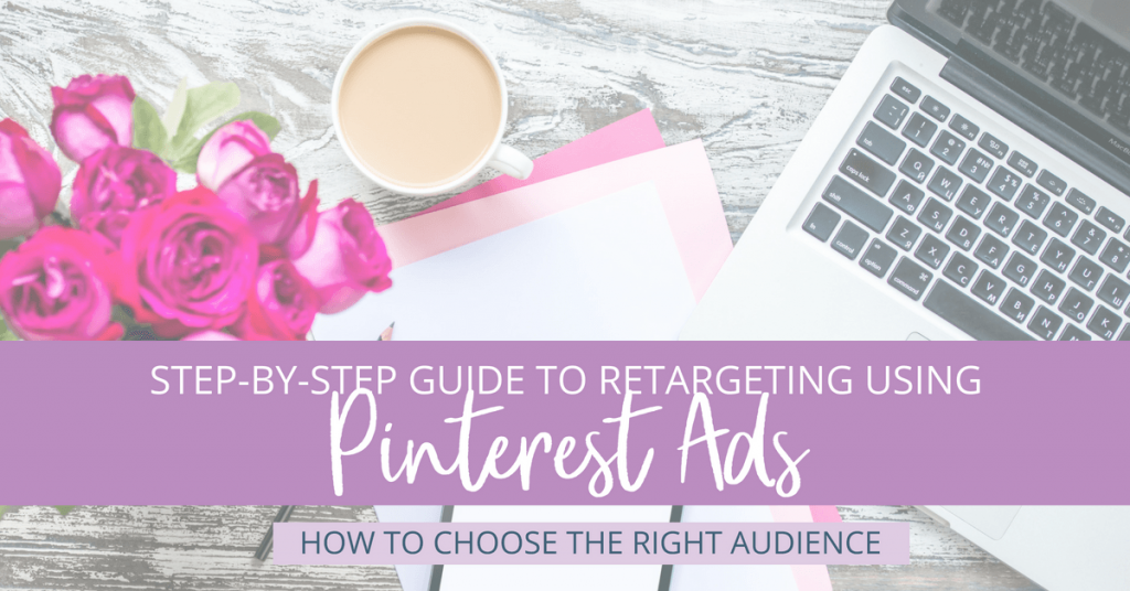 The Easy Way to Retarget Leads Using Pinterest Ads - Redefining Mom®
