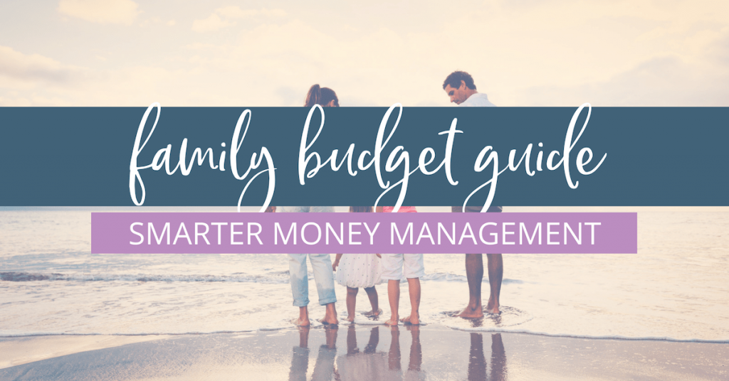 A Family Budget Guide To Smarter Money Management - Redefining Mom®